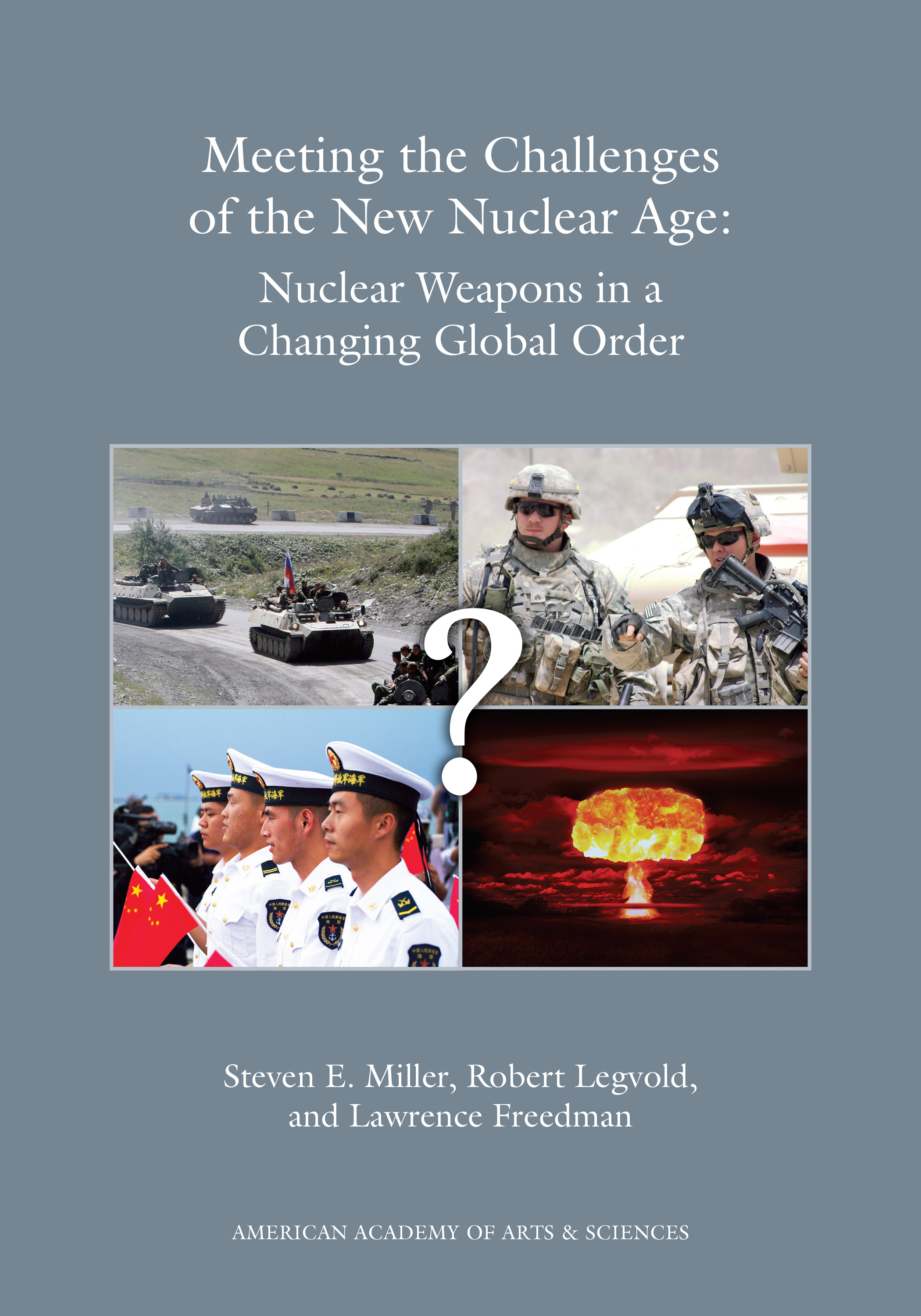 Nuclear Weapons in a Changing Global Order | American Academy of Arts and Sciences