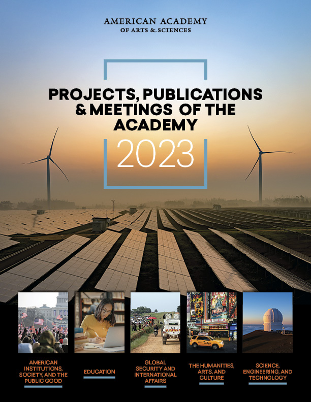 2023 Projects, Publications & Meetings of the Academy | American Academy of Arts and Sciences