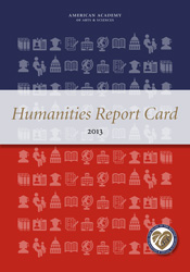Humanities Report Card 2013 | American Academy of Arts and Sciences