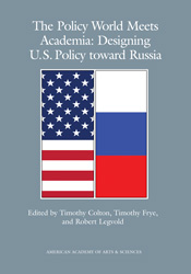 The Policy World Meets Academia: Designing U.S. Policy toward Russia ...
