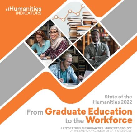 State of the Humanities 2022: From Graduate Education to the Workforce ...
